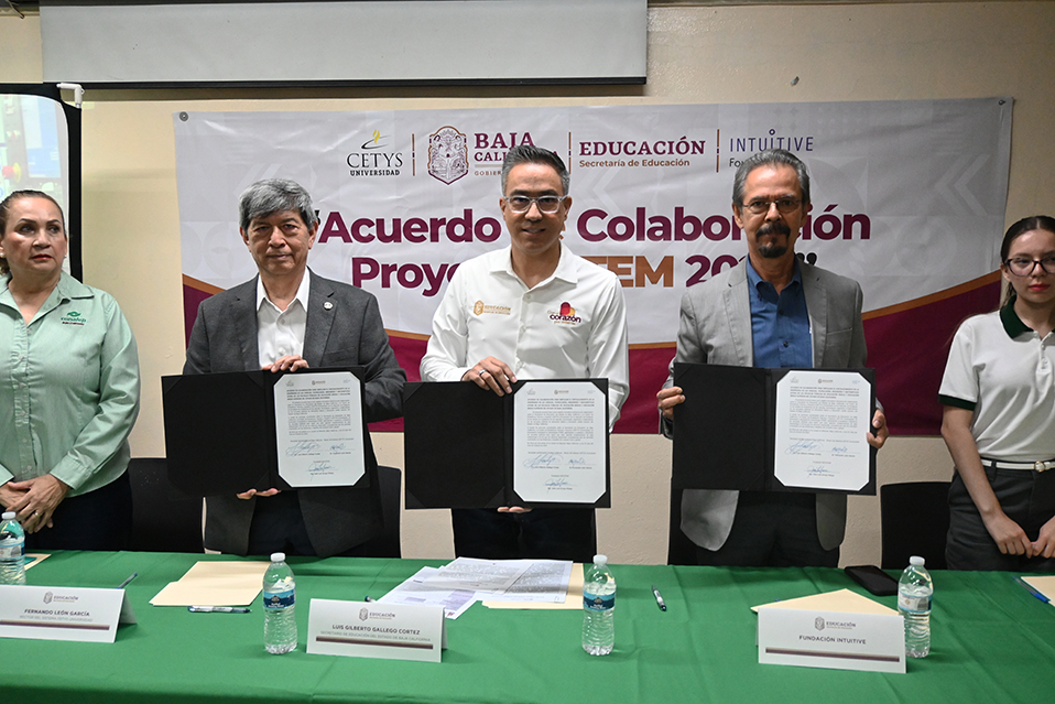Secretaría de Educación, Intuitive Foundation y CETYS firman acuerdo para fortalecer habilidades ...