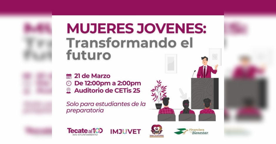 IMJUVET invita a la plática "Mujeres Jóvenes: Transformando el Futuro" - Uniradio Informa Baja ...